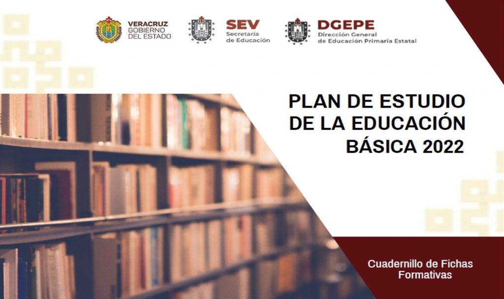 Presenta la DGEPE el Cuadernillo de Fichas Formativas para conocer el Plan de estudios 2022 ...